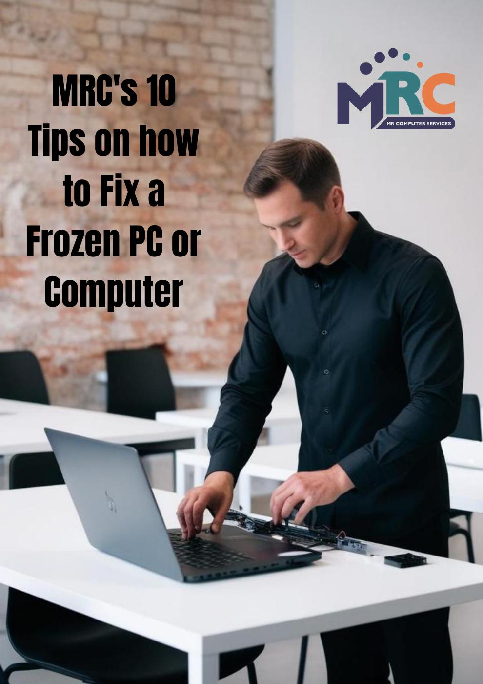 MRC's 10 Tips on how to Fix a Frozen PC / Computer | PDF to Flipbook