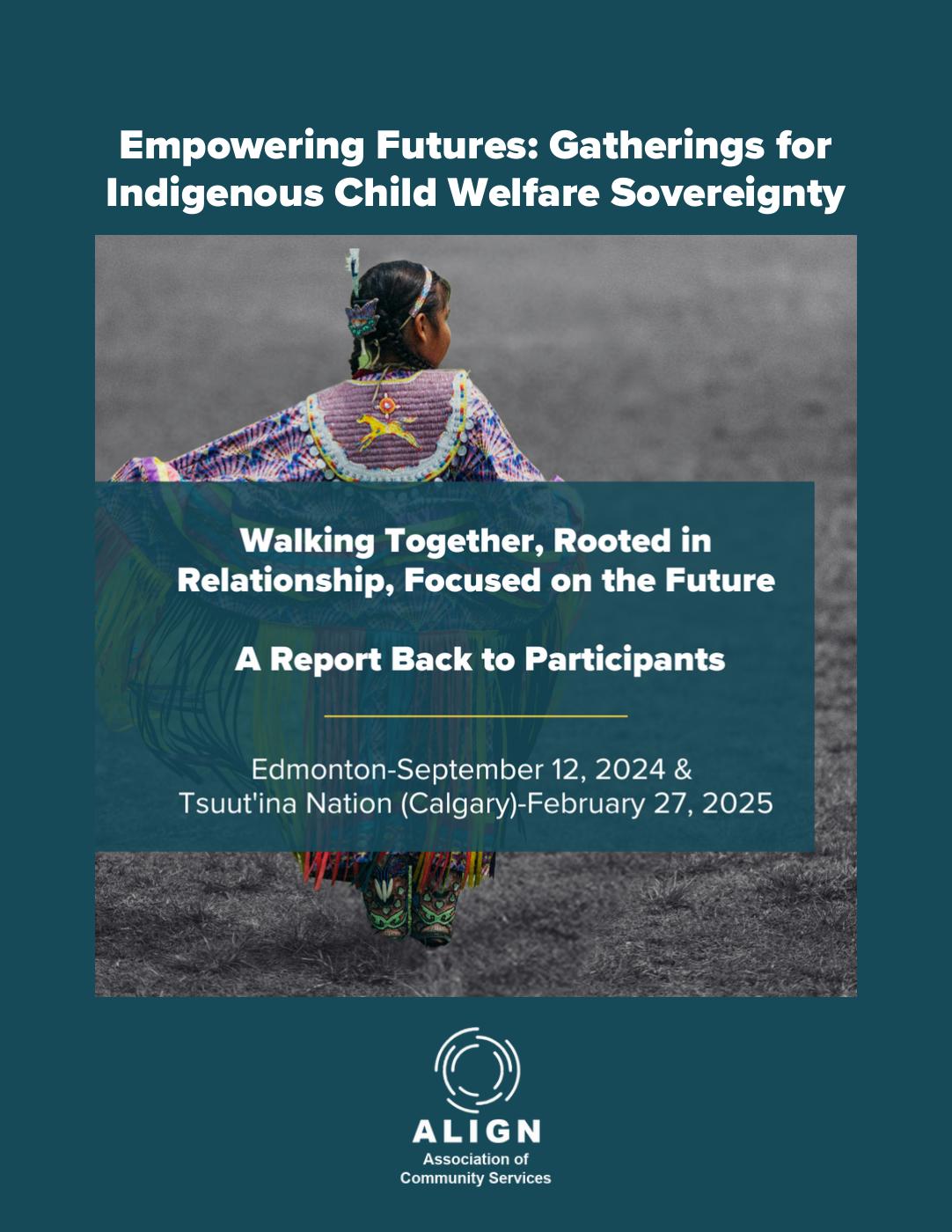 Empowering Futures: Gatherings for Indigenous Child Welfare Sovereignty ...