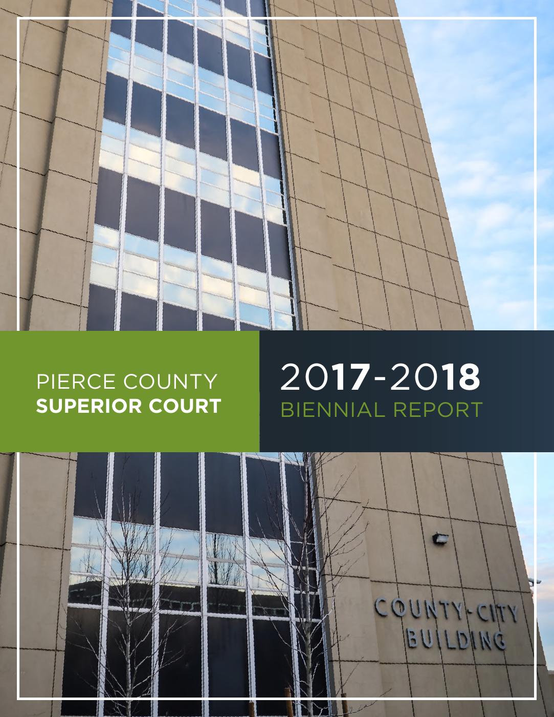 Pierce County Superior Court 2017-2018 Biennial Report