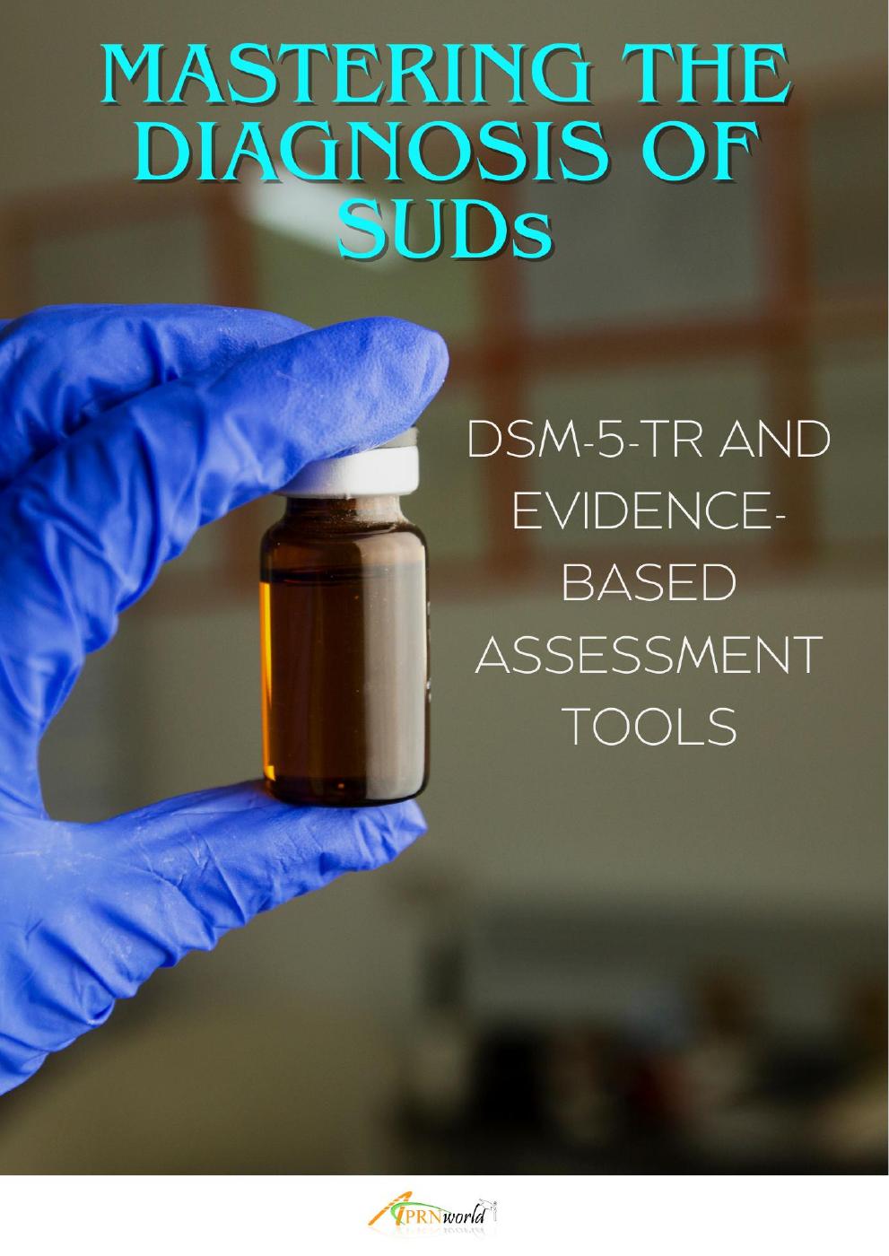 Mastering the diagnosis of SUDs DSM-5-TR and evidence based assessment ...