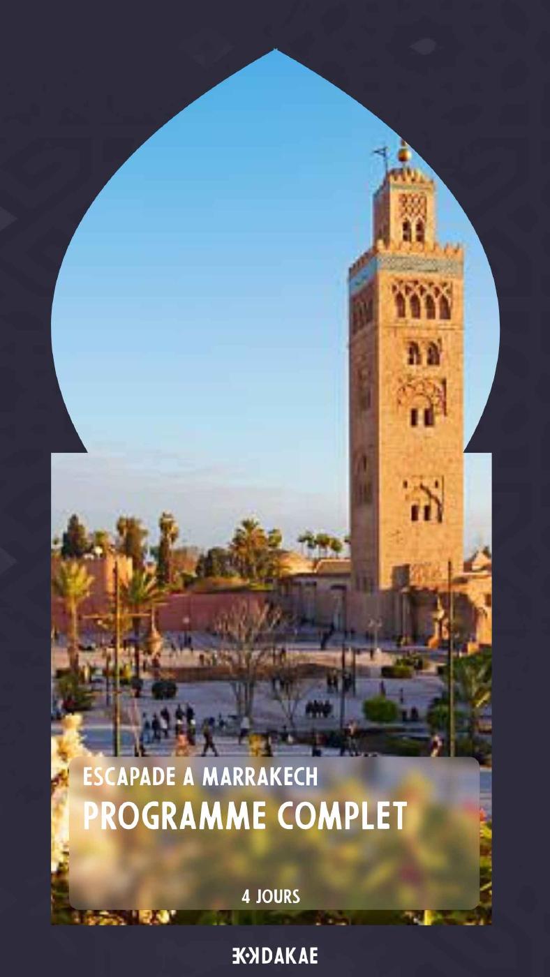 Escapade à Marrakech - Programme complet
