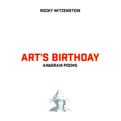 Art's Birthday Anagram Poems