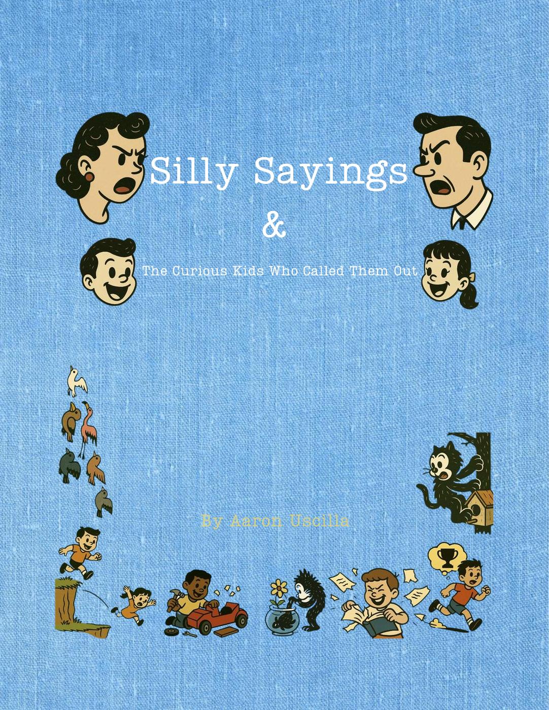 Silly Salyings & The Curious Kids Who Called Them Out | PDF to Flipbook