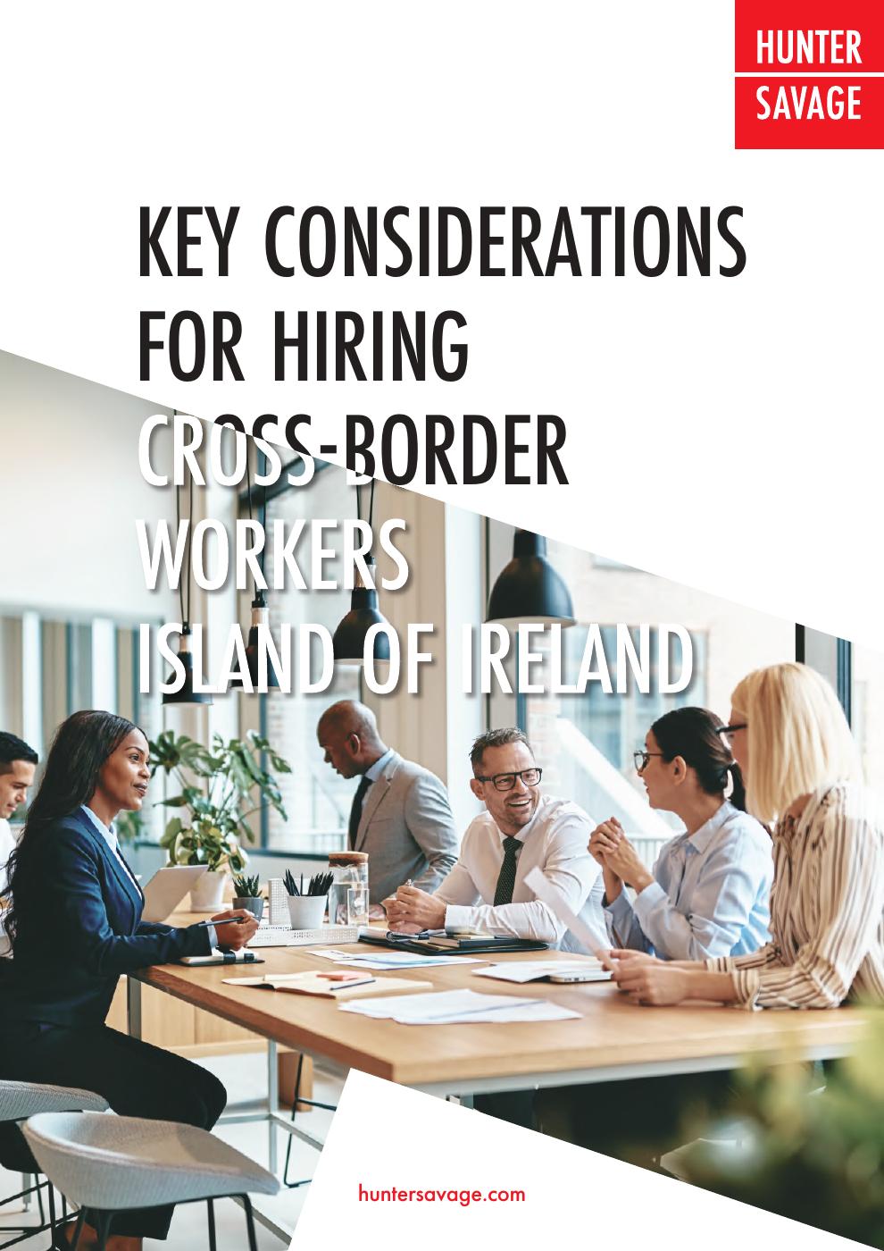 Key Considerations For Hiring Cross-Border Workers Island of Ireland