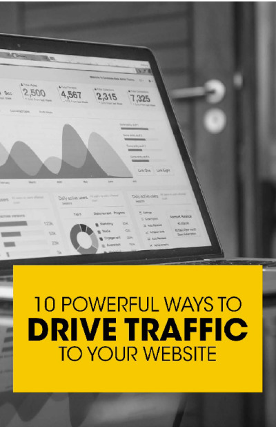 10 Powerful Ways To Drive Traffic To Your Website