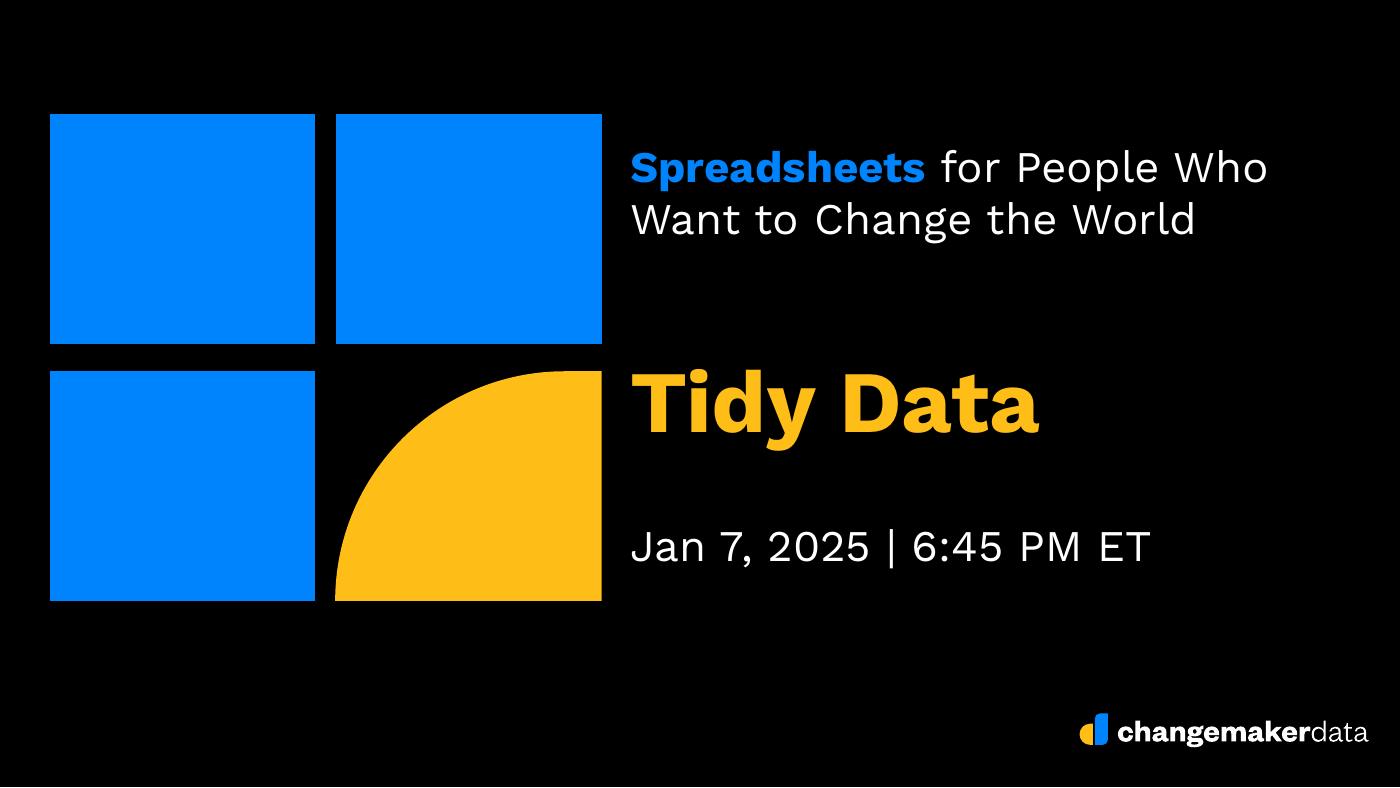 Tidy Data | Changemaker Data Spreadsheets Training