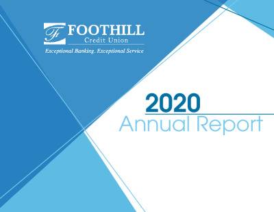 Foothill Credit Union 2020 Annual Report