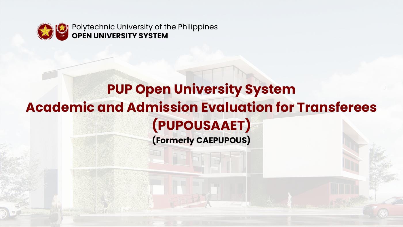 PUP Open University System Academic and Admission Evaluation for ...