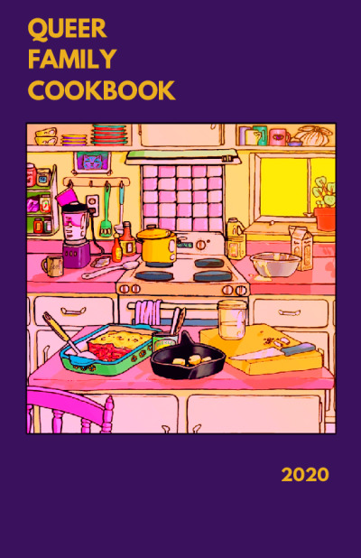 QUEER FAMILY COOKBOOK 2020