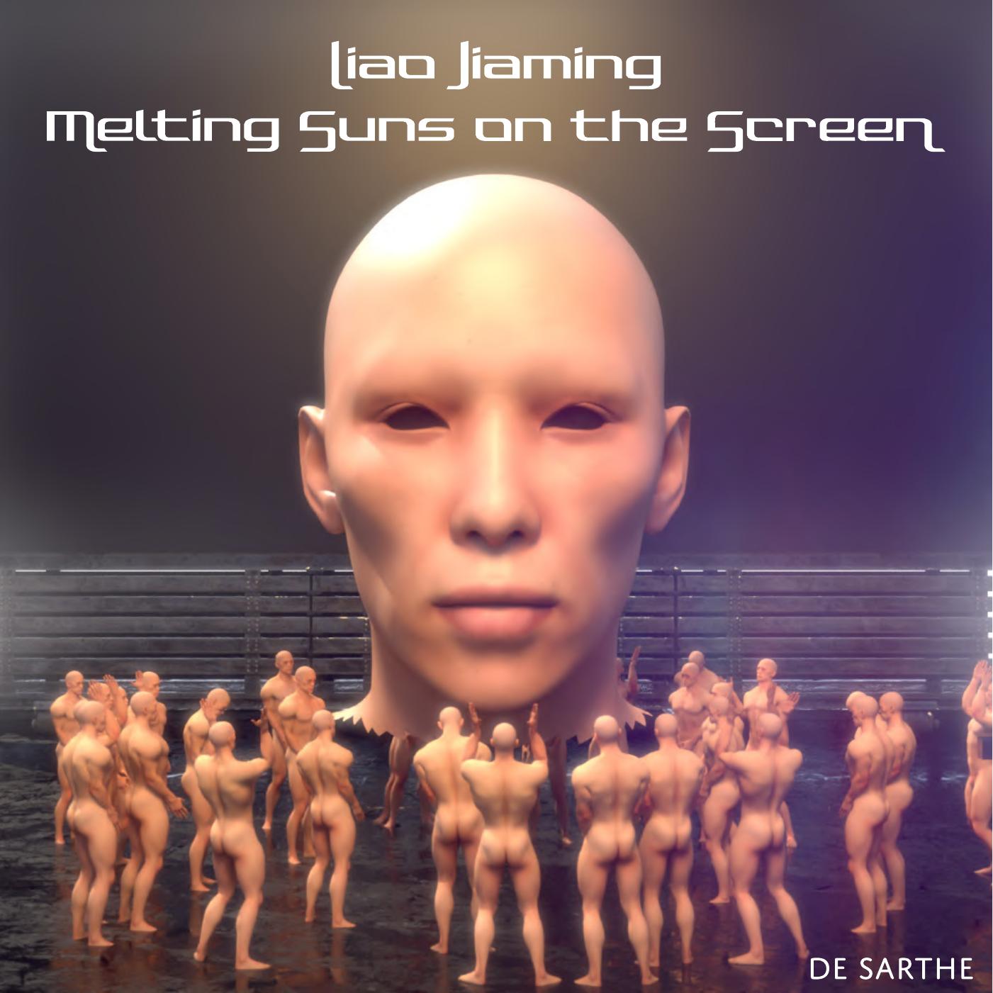 Liao Jiaming - Melting Suns on the Screen