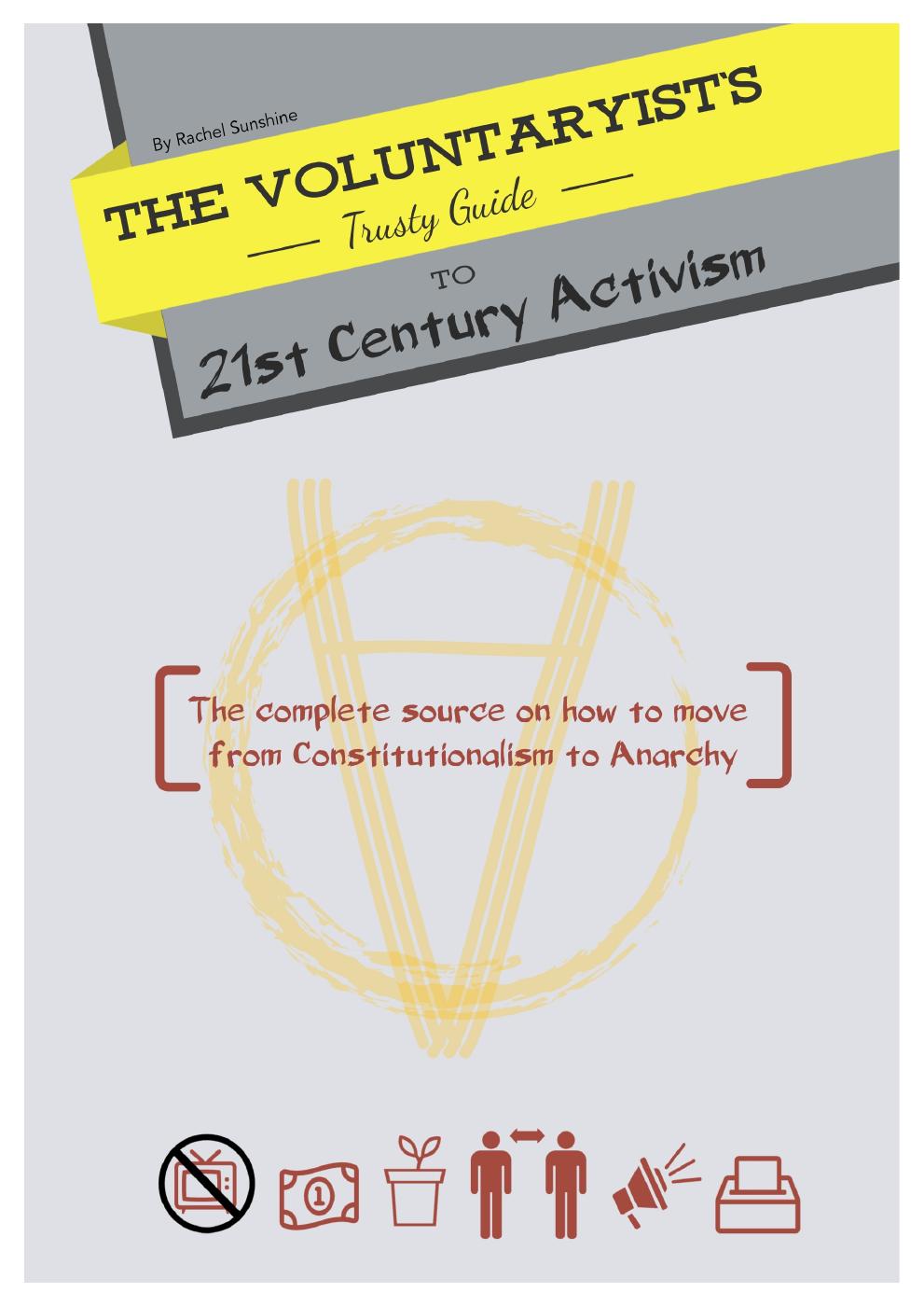 The Voluntaryist's Trusty Guide to 21st Century Activism