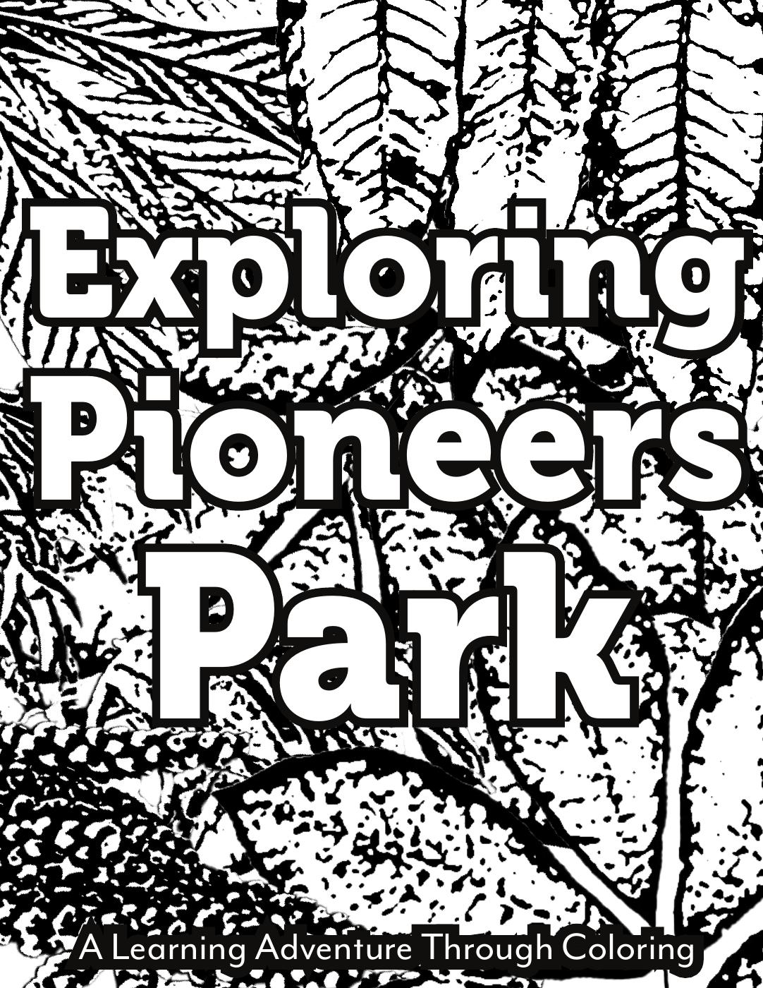 Exploring Pioneers Park | PDF to Flipbook