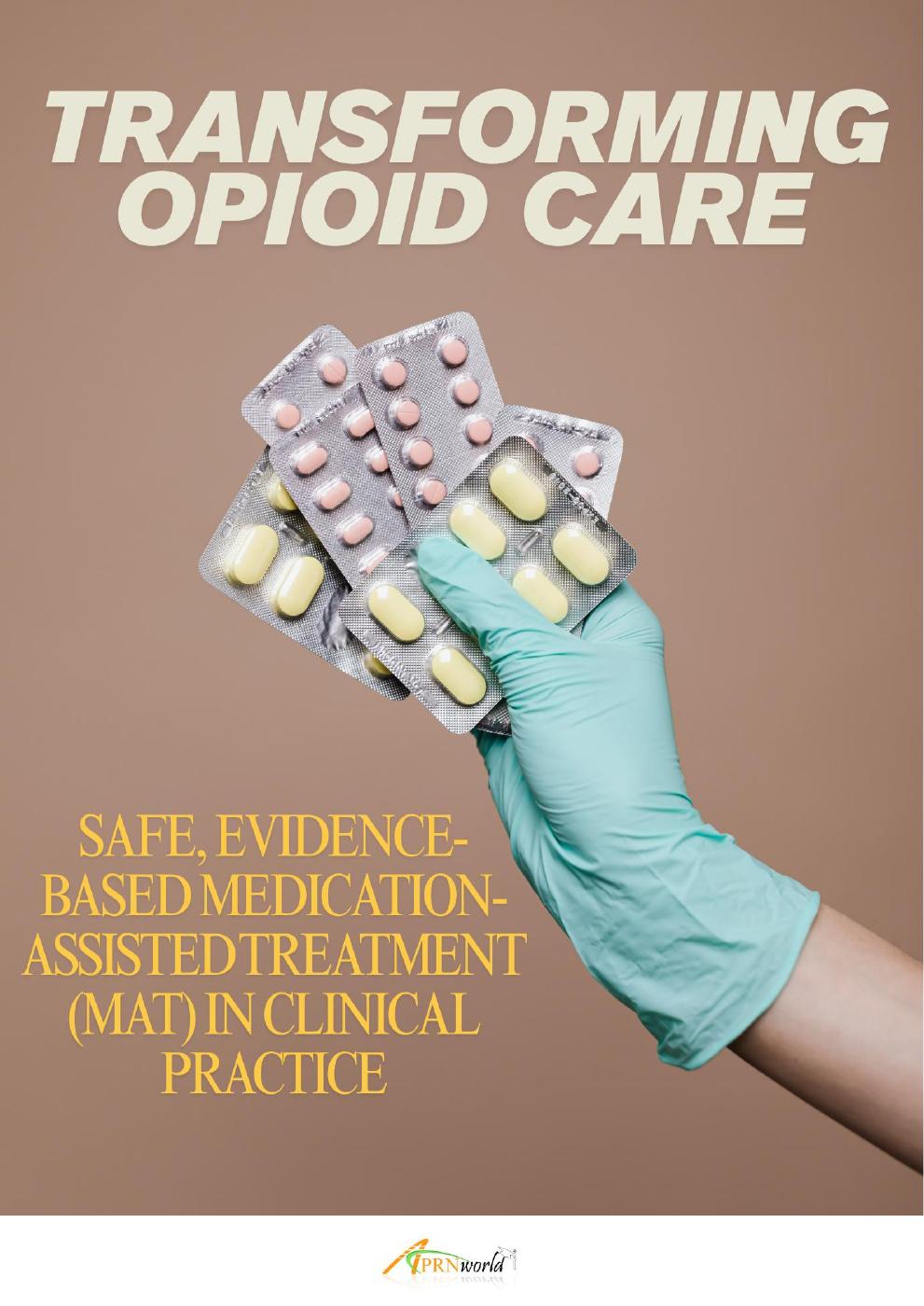 Transforming opioid care safe, evidence-based medication-assissted ...
