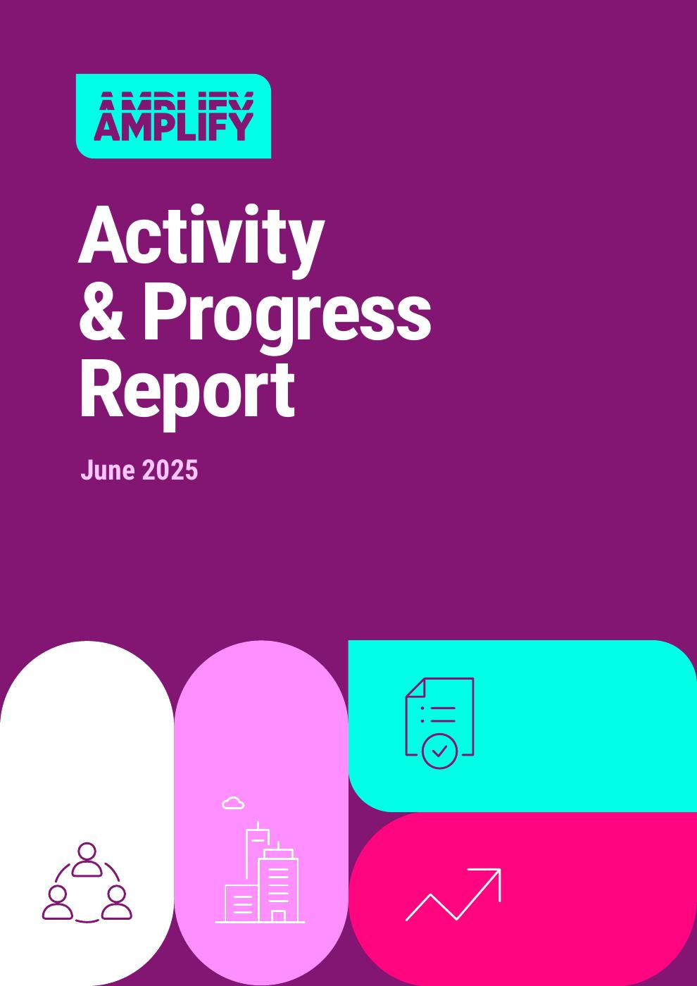 AMPLIFY Activity & Progress Report