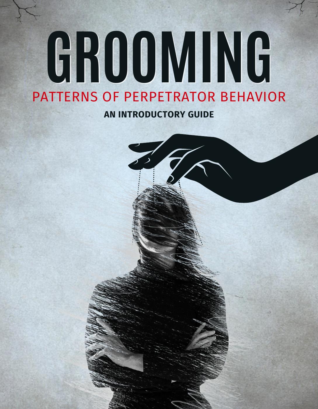 Grooming Guide to Perpetrator Behavior