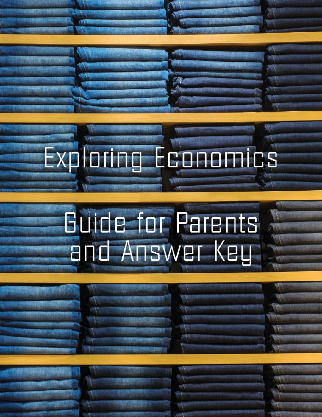 Exploring Economics Guide for Parents and Answer Key