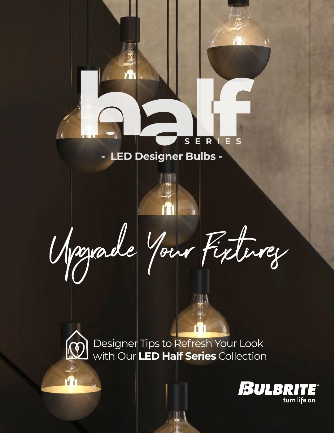Half Series LED Designer Bulbs