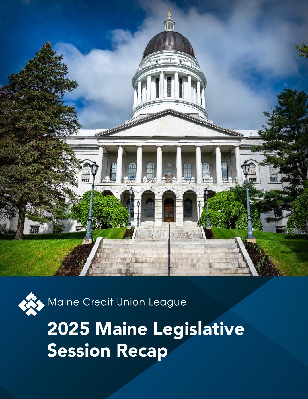 Maine Credit Union League 2025 Legislative Recap | PDF to Flipbook