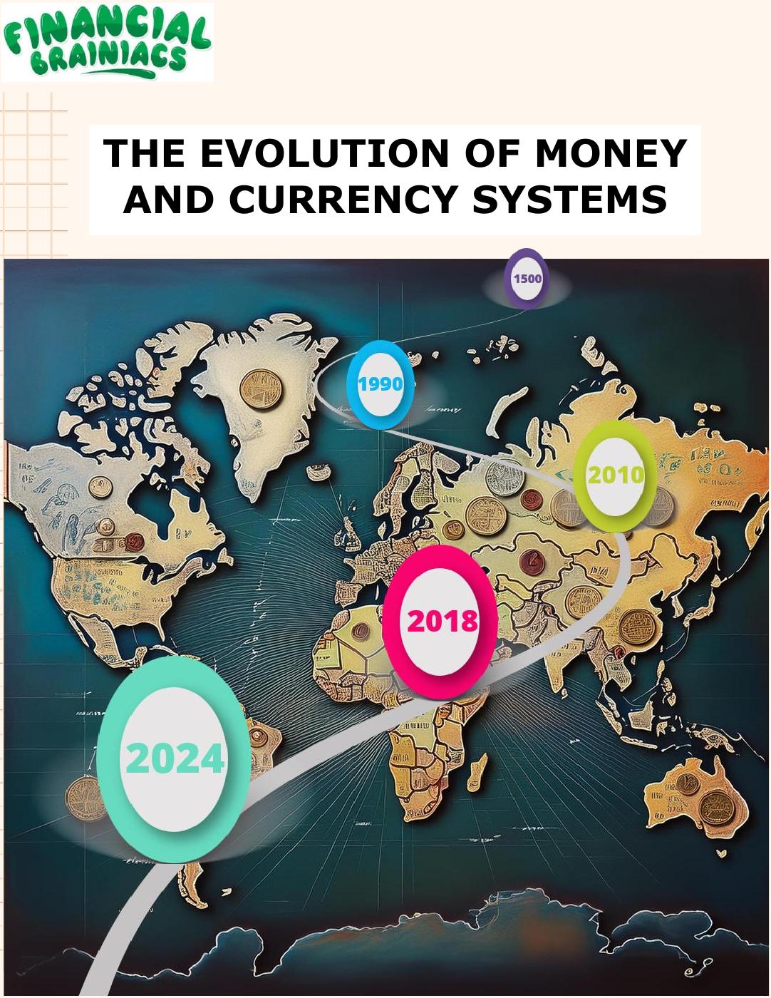 The Evolution of Money and Currency Systems