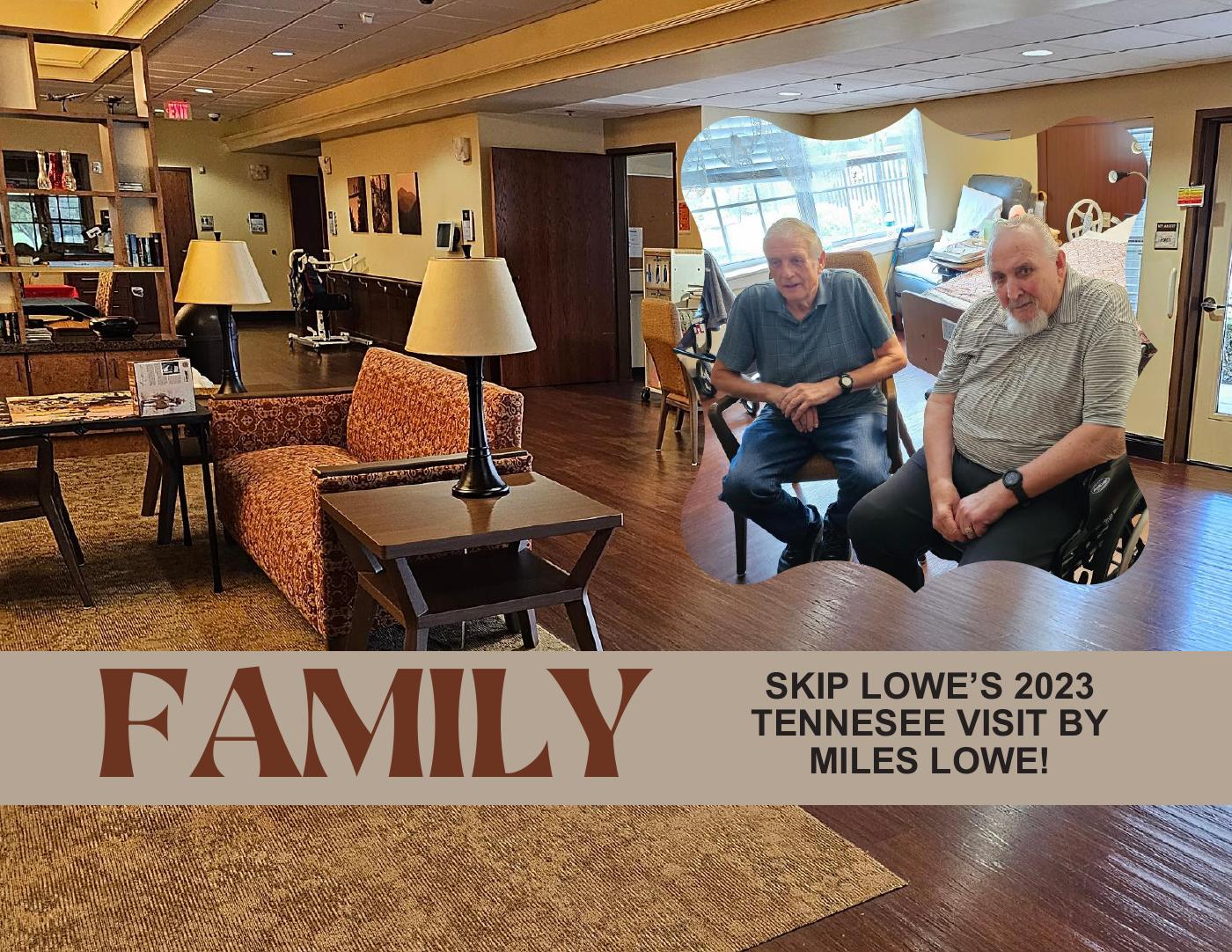 Skip Lowe's family visit