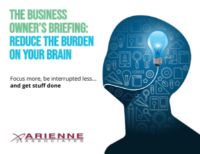 The Business Owner's Briefing: Reduce The Burden On Your Bran