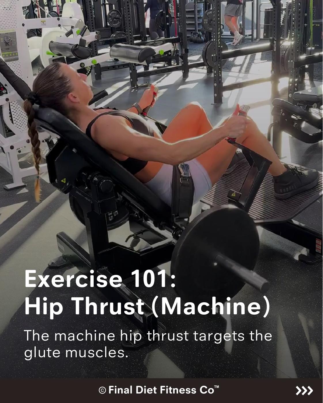 Exercise 101: Hip Thrust Machine