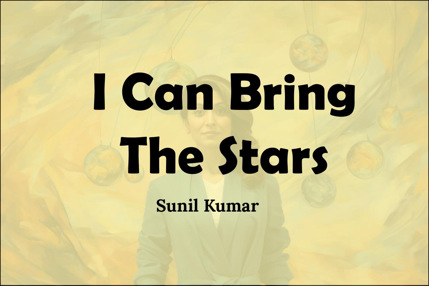 I can Bring Stars