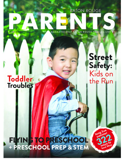 Baton Rouge Parents Magazine May 2019