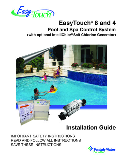 EasyTouch System w/ optional IntelliChlor Electronic Chlorine Generator Installation Guide (English)