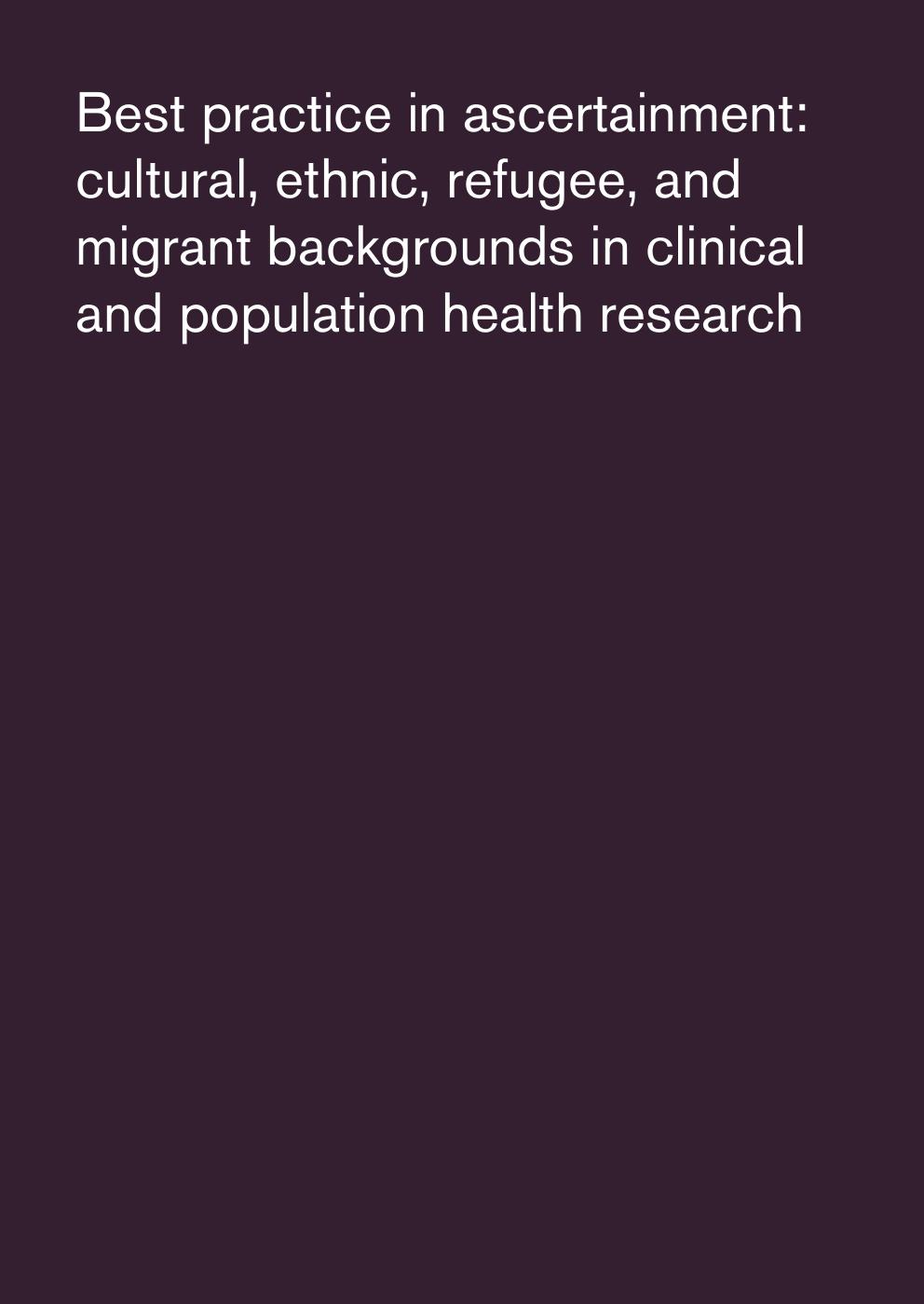 Best practice in ascertainment: cultural, ethnic, refugee, and migrant ...