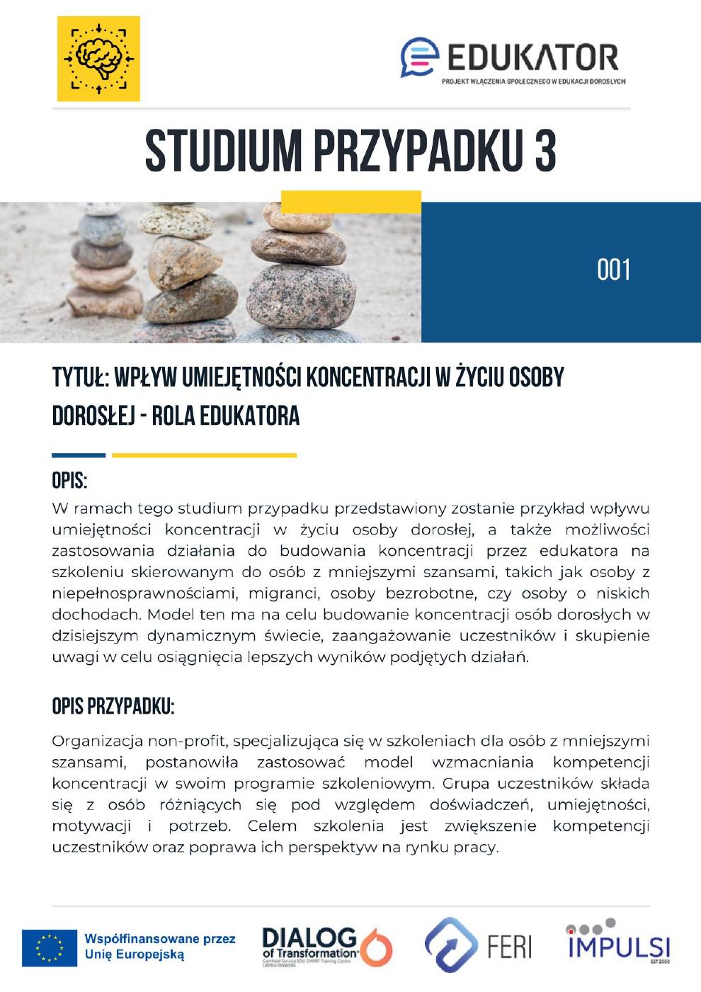 STUDIUM PRZYPADKU / CASE STUDY 3 - Wpływ umiejętności koncentracji w życiu osoby dorosłej - rola ...