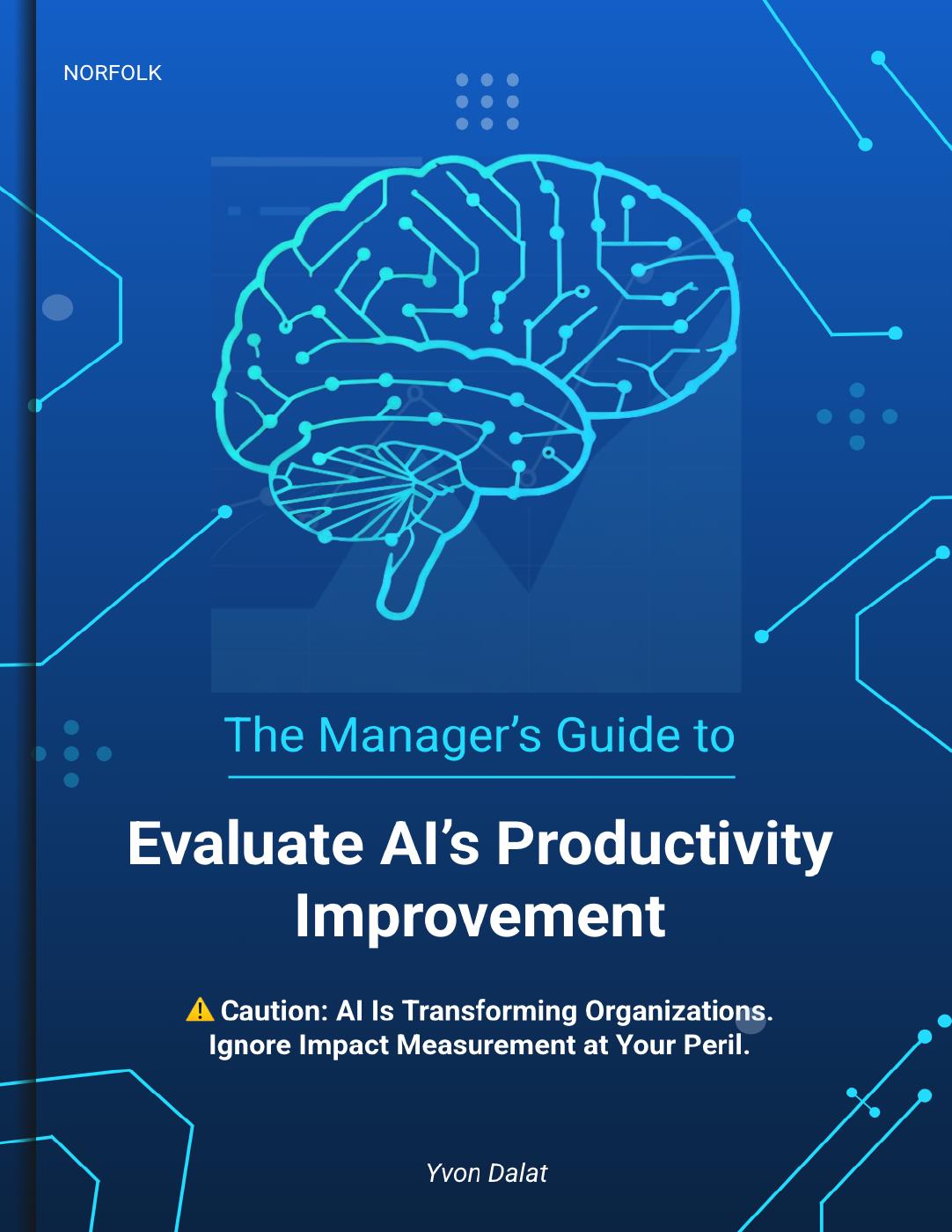 Preview The Manager’s Guide to Evaluate AI’s Productivity Improvement ...