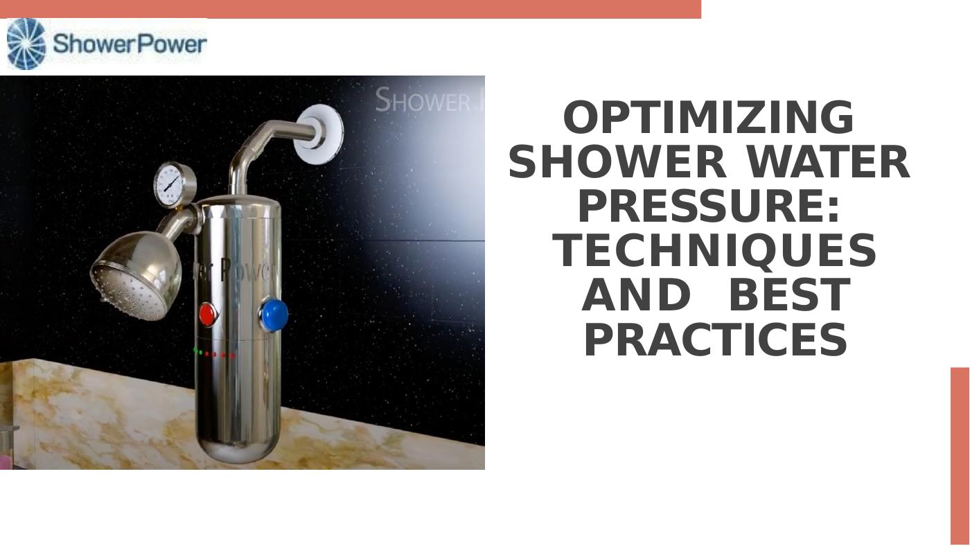 Optimizing Shower Water Pressure Techniques and Best Practices | PDF to ...