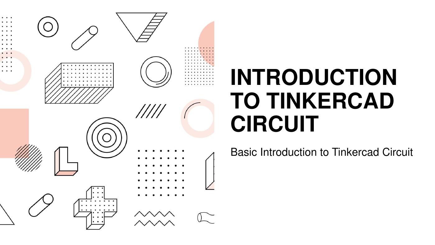 INTRODUCTION TO TINKERCAD CIRCUIT | PDF to Flipbook