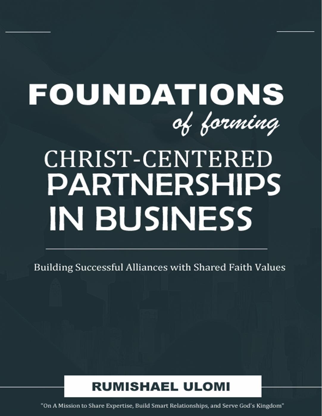 Foundations of Forming Christ-Centered Partnerships in Business | PDF ...