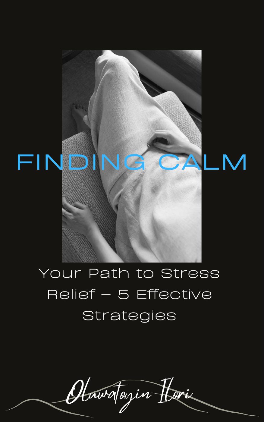 Finding Calm: Your Path to Stress Relief – 5 Effective Strategies | PDF ...