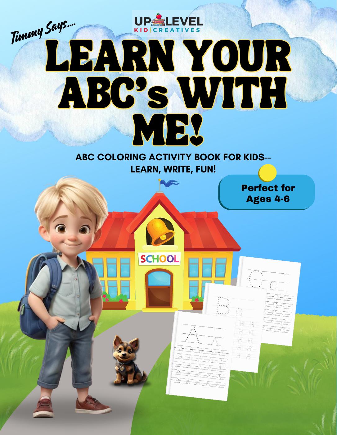 Learn Your ABC's With Me!