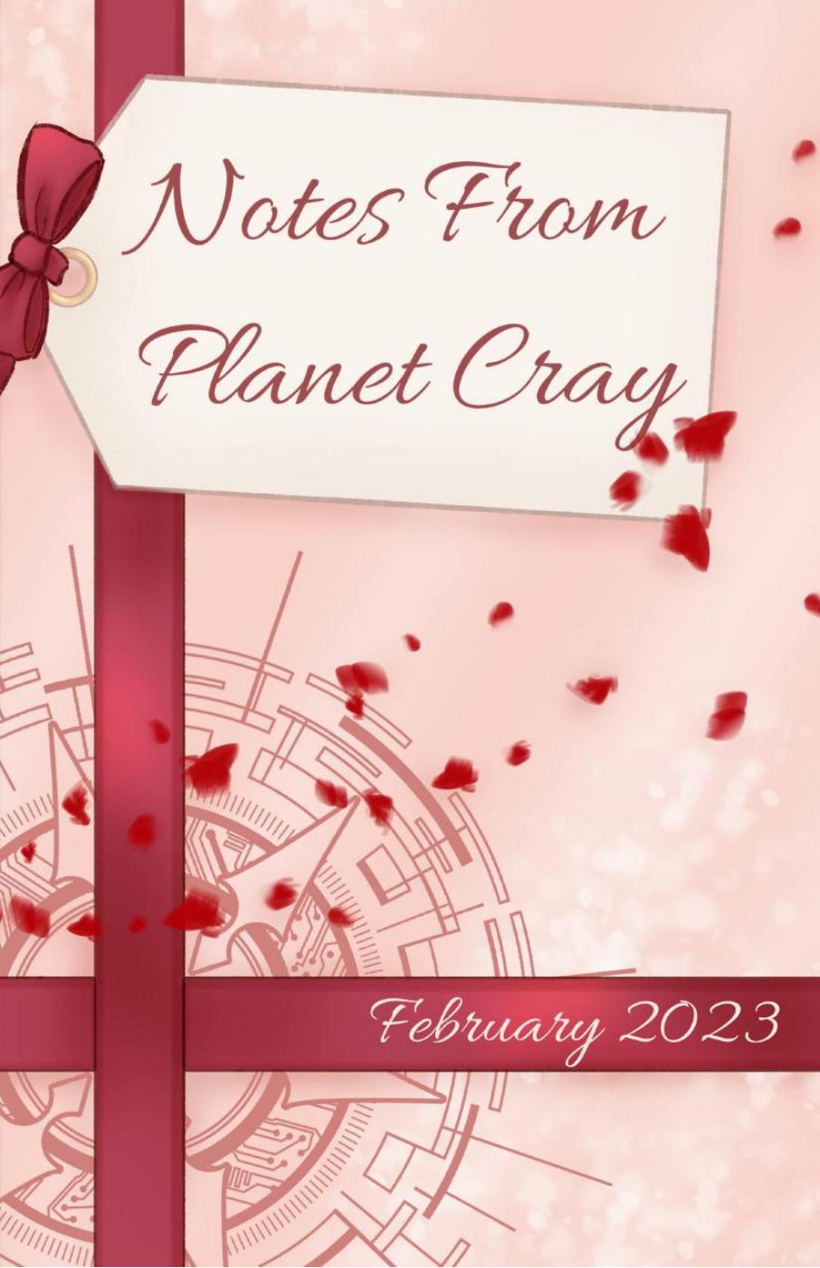 Notes From Planet Cray - February 2023