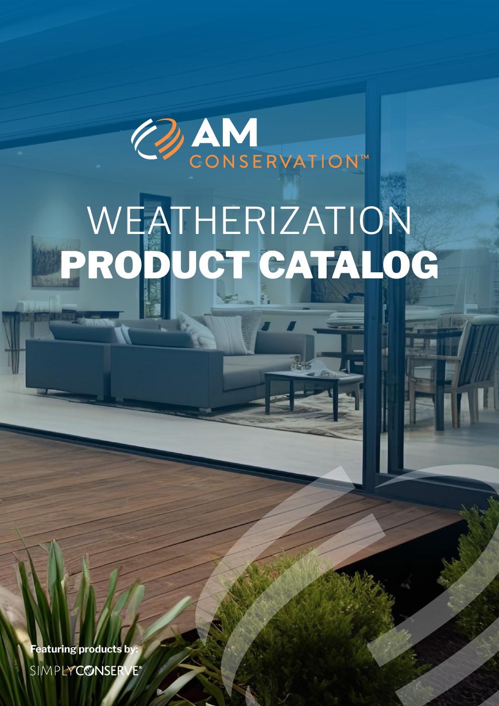 AM Conservation Weatherization Product Catalog | PDF to Flipbook
