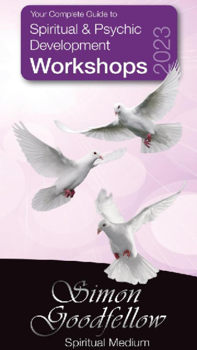 Simon Goodfellow complete guide to Spiritual & Psychic development workshops 2023 | PDF to Flipbook