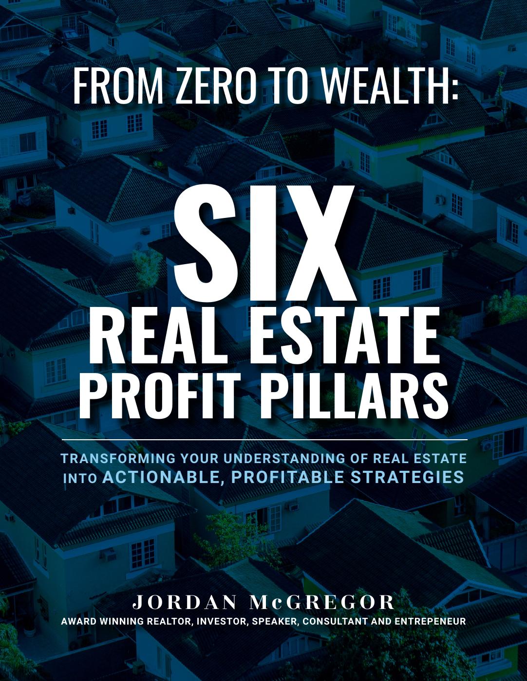 Six Real Estate Profit Pillars