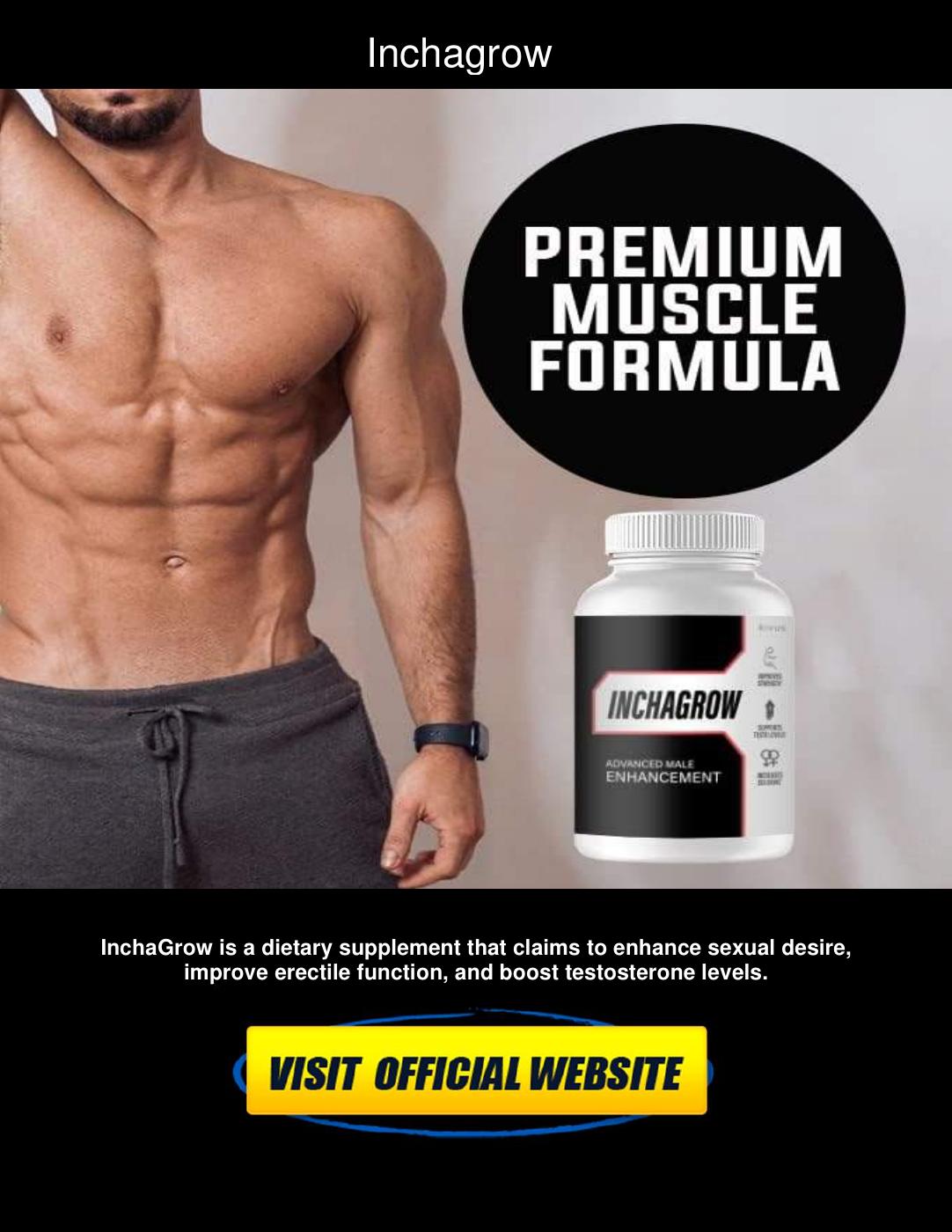 Inchagrow Male Enhancement Reviews Consumer Reports