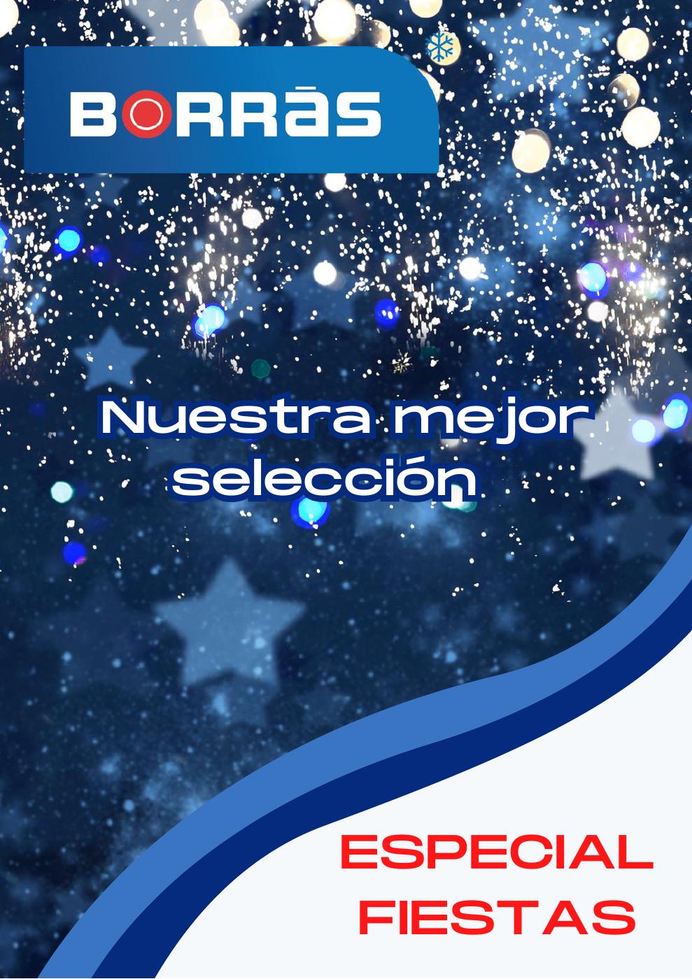 BORRÀS | NUESTRA MEJOR SELECCIÓN ESPECIAL FIESTAS