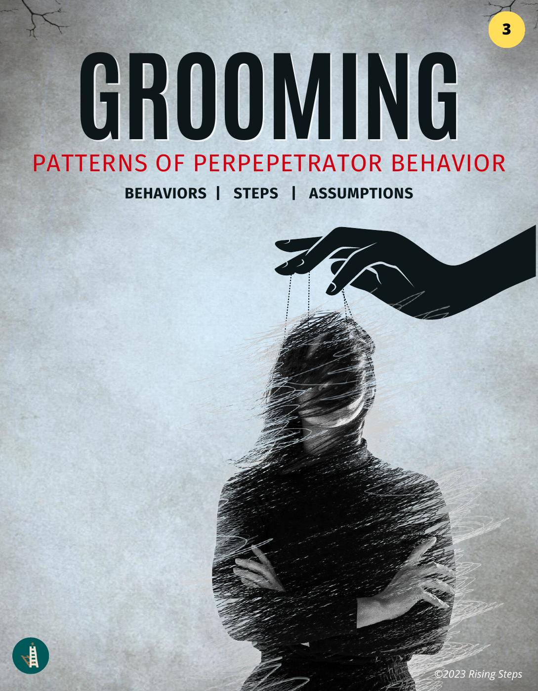 Grooming Guide to Perpetrator Behavior