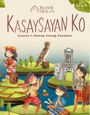 Kasaysayan Ko Course 1: Noong Unang Panahon | PDF to Flipbook