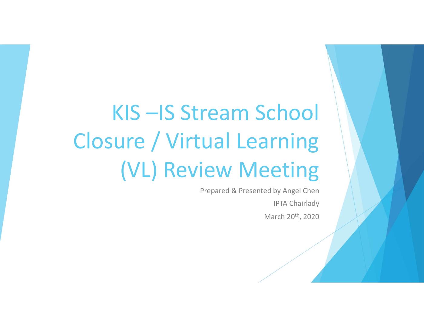 KIS –IS Stream School Closure / Virtual Learning (VL) Review