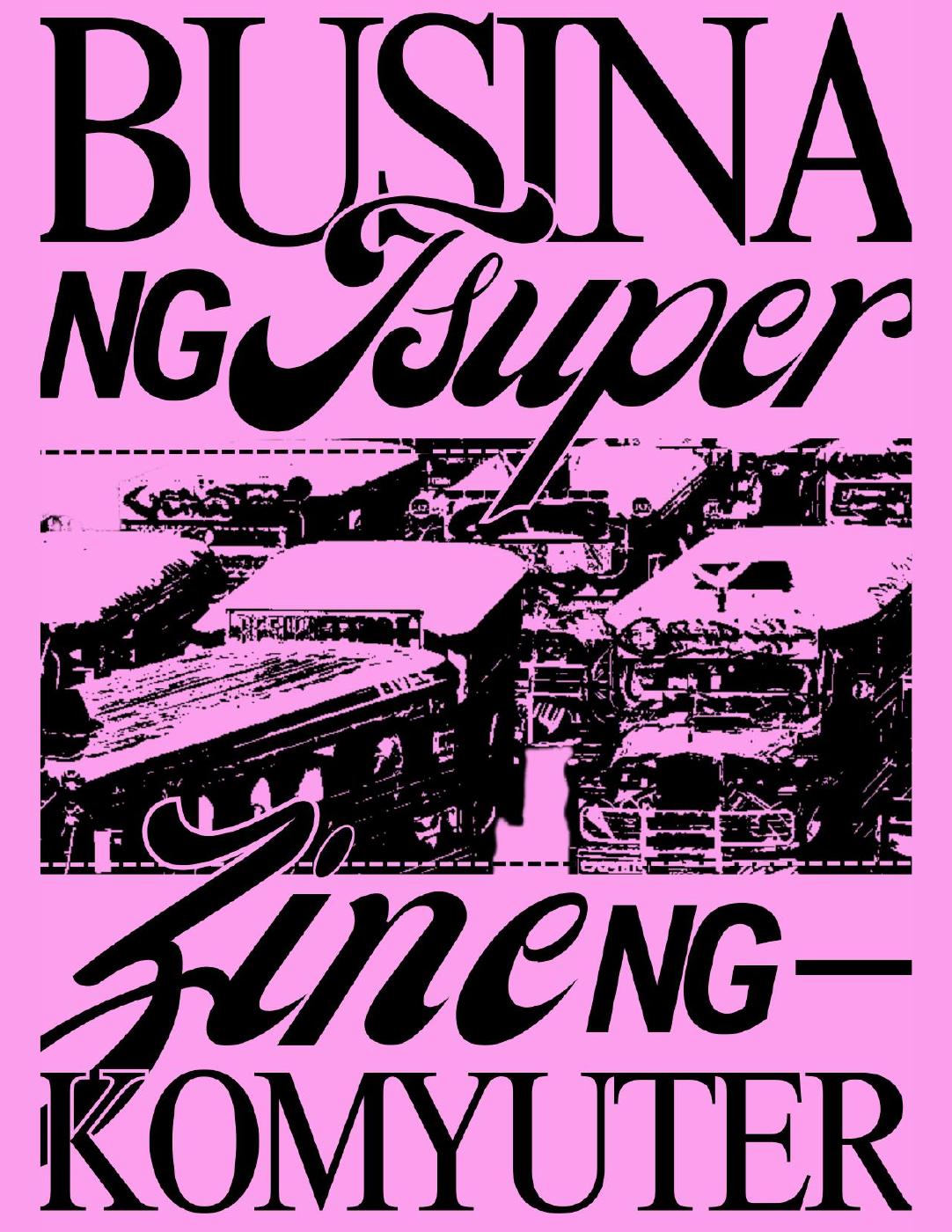 BUSINA NG TSUPER, ZINE NG KOMYUTER | PDF to Flipbook