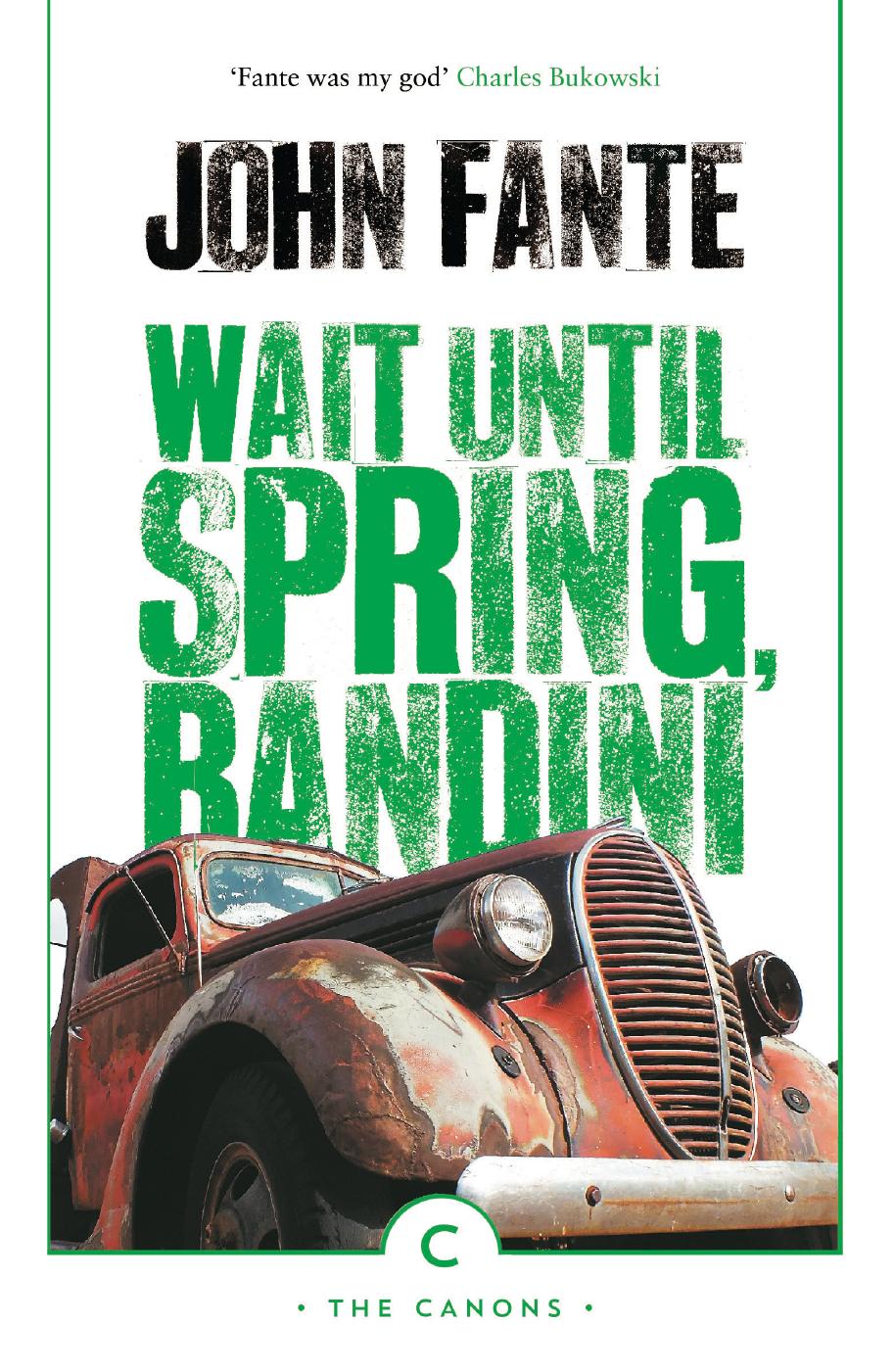 Wait Until Spring, Bandini / John Fante