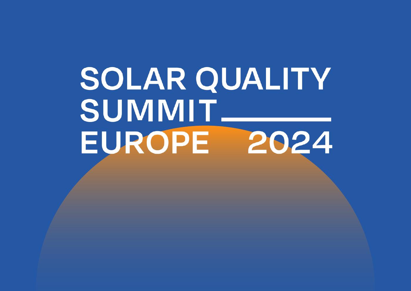 SOLAR QUALITY SUMMIT EUROPE - 2024