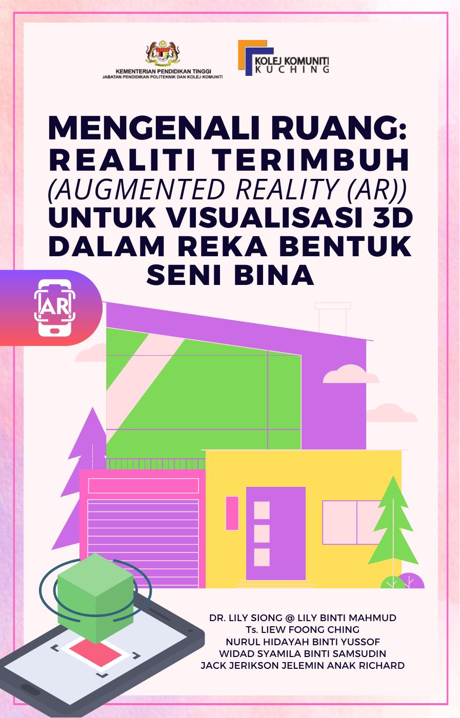 MENGENALI RUANG: REALITI TERIMBUH UNTUK VISUALISASI 3D DALAM REKA ...